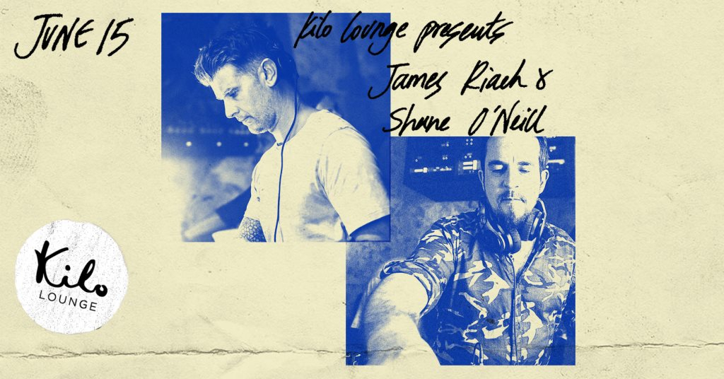 Kilo Lounge presents James Riach & Shane O'Neill at Kilo Lounge, Singapore