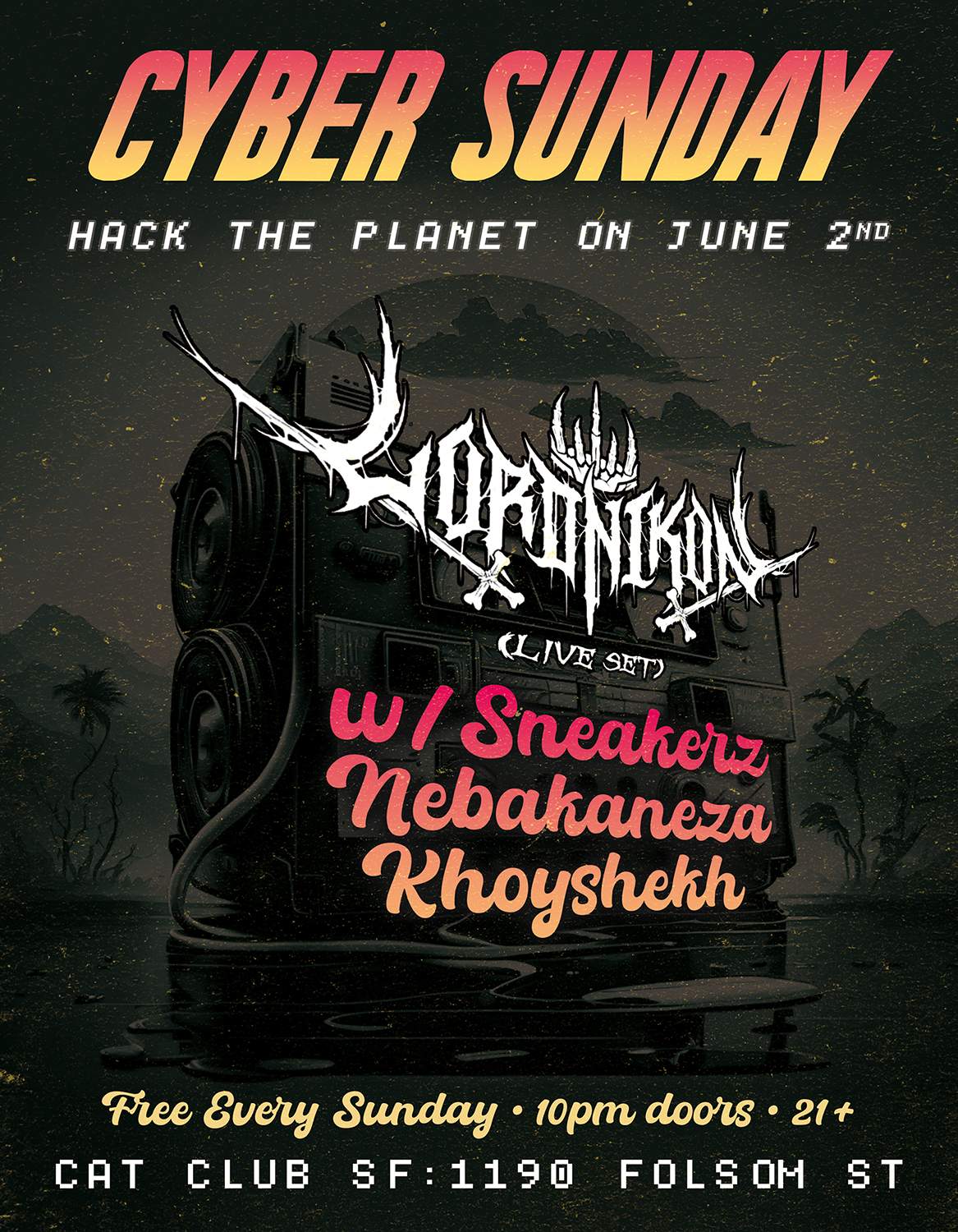 CYBER SUNDAY (FREE PARTY!): W/LORD NIKON (LIVE), SNEAKERZ, Nebakaneza ...