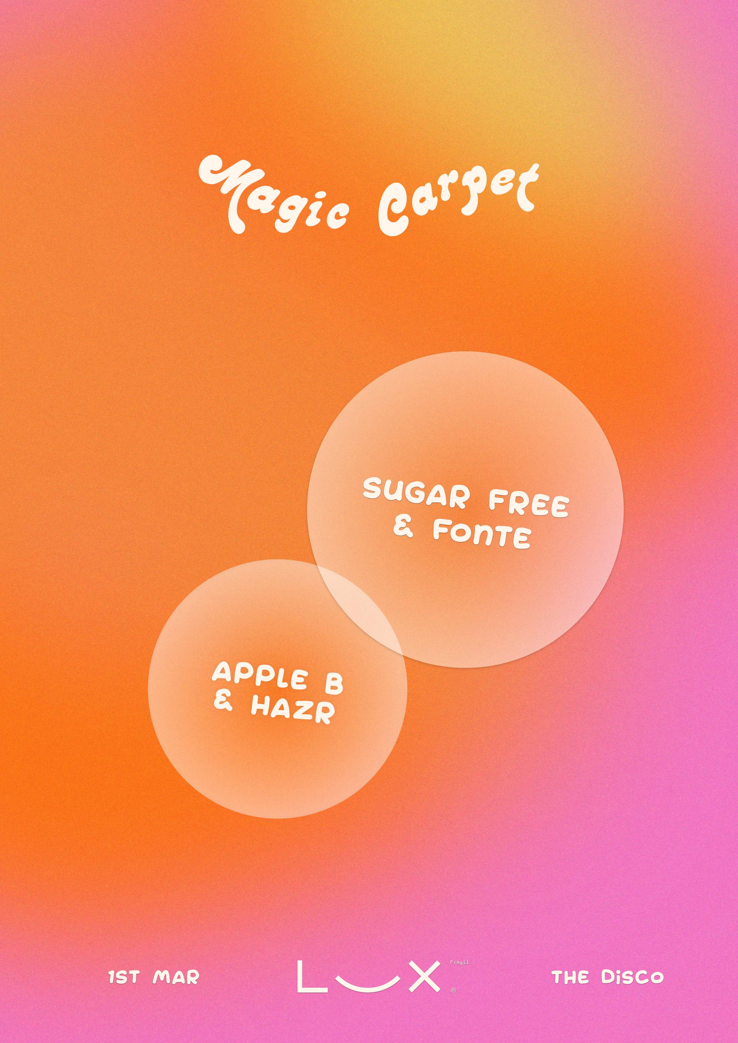 Magic Carpet with Sugar Free & Fonte at Lux Fragil, Lisbon