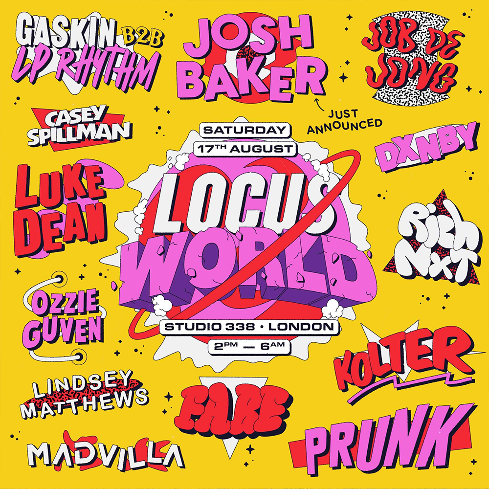 LOCUS WORLD: Josh Baker, Kolter, Luke Dean, Prunk & more [SOLD OUT] at ...