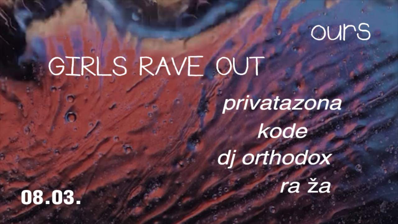 GIRLS RAVE OUT at Ours, Riga