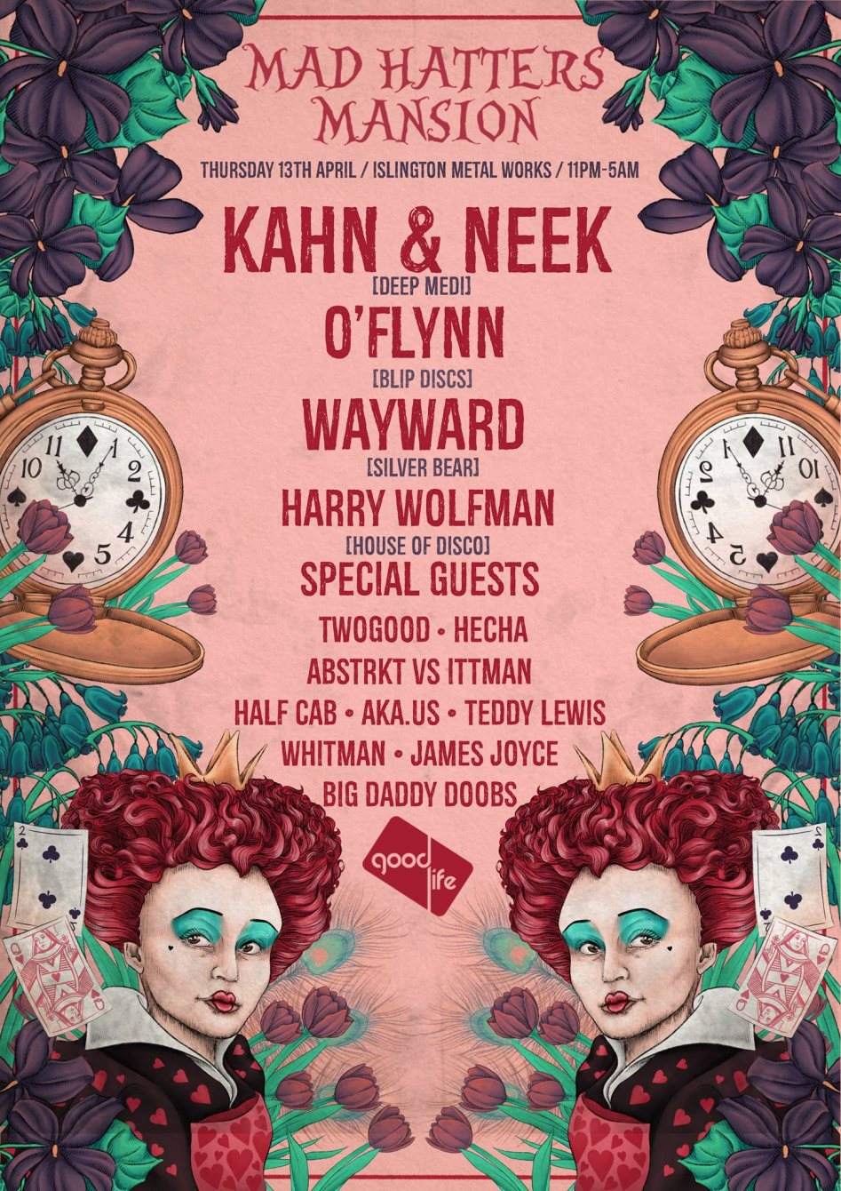 Good Life London: Mad Hatters Mansion Feat. Kahn & Neek, O'Flynn at ...