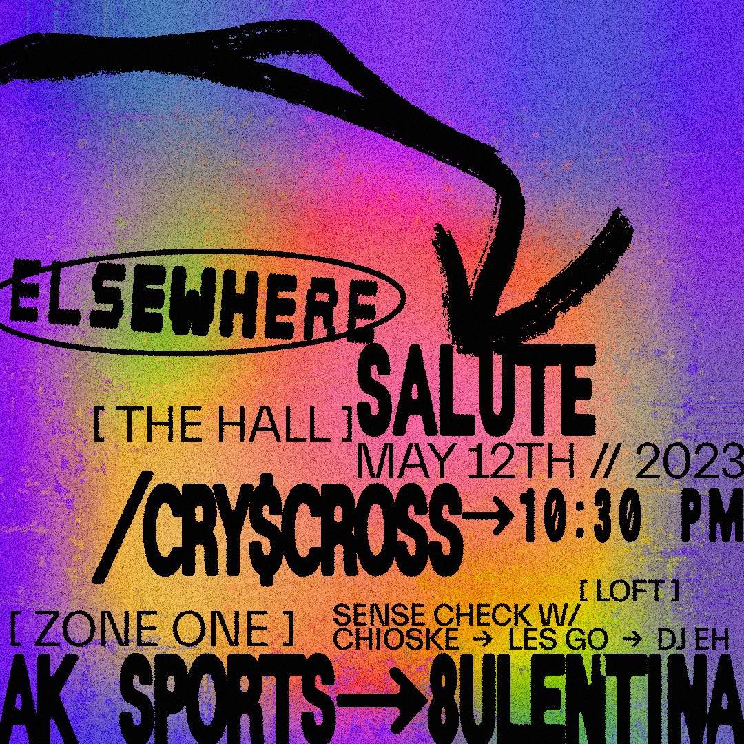 salute, AK SPORTS, cry$cross, 8ULENTINA, Sense Check with chioske, Les ...