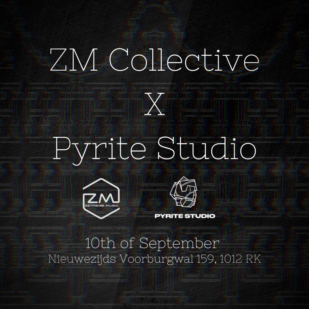 ZM Collective X Pyrite Studio at TBA - Amsterdam, Amsterdam