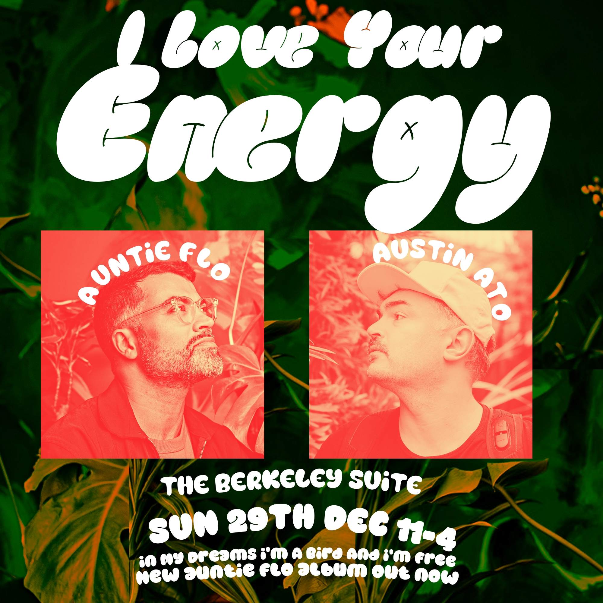 I Love Your Energy with Auntie Flo Ltd free before 11:30pm tix at The ...