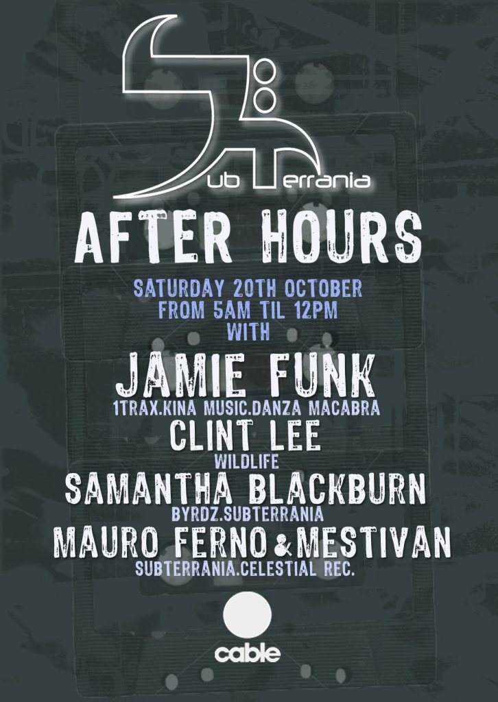 Sub Terrania After Hours with Jamie Funk at Cable at Cable London, London