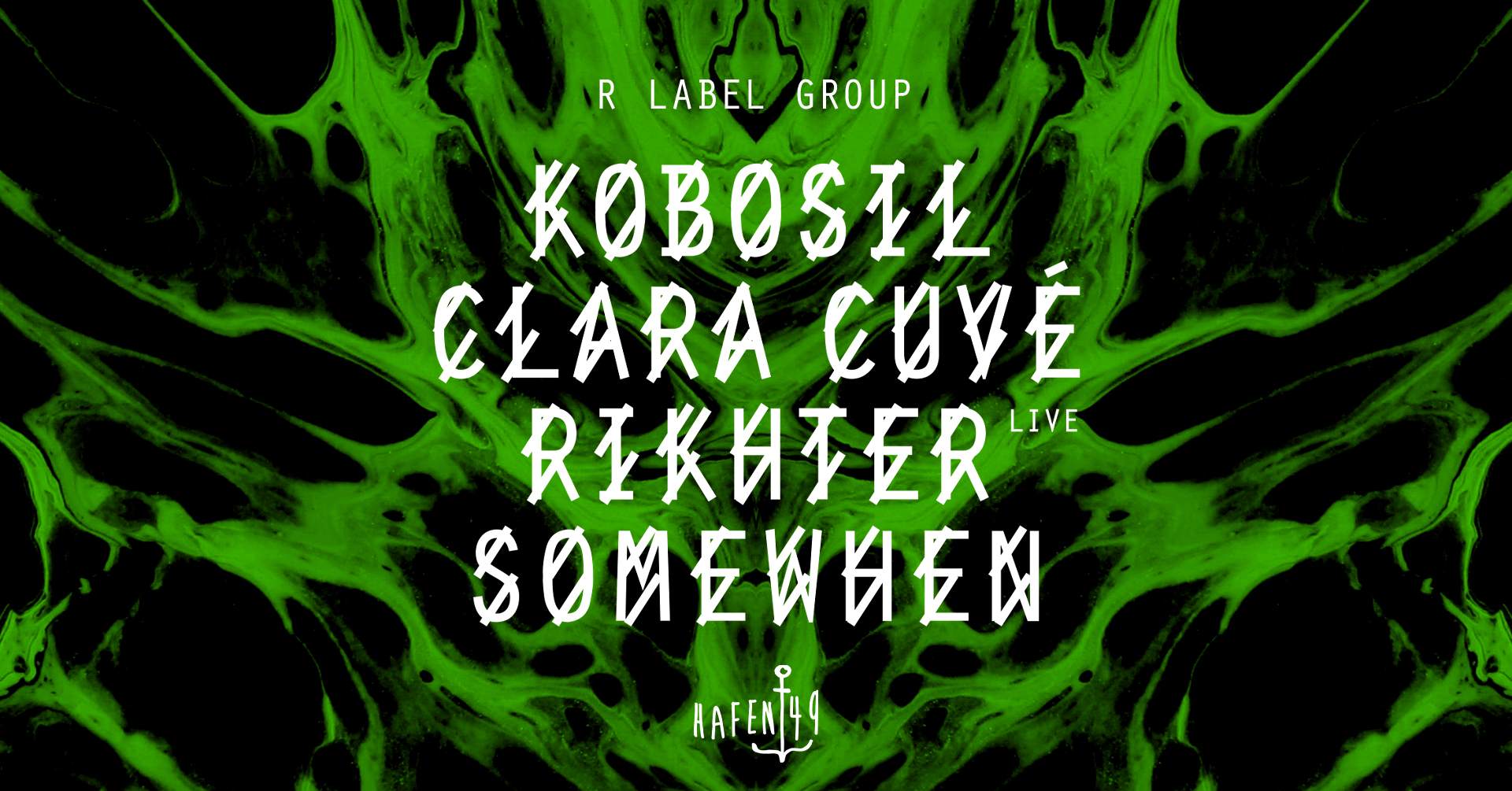 R-Label Showcase Kobosil, Somewhen, Clara Cuvé, RIKHTER live at Hafen ...