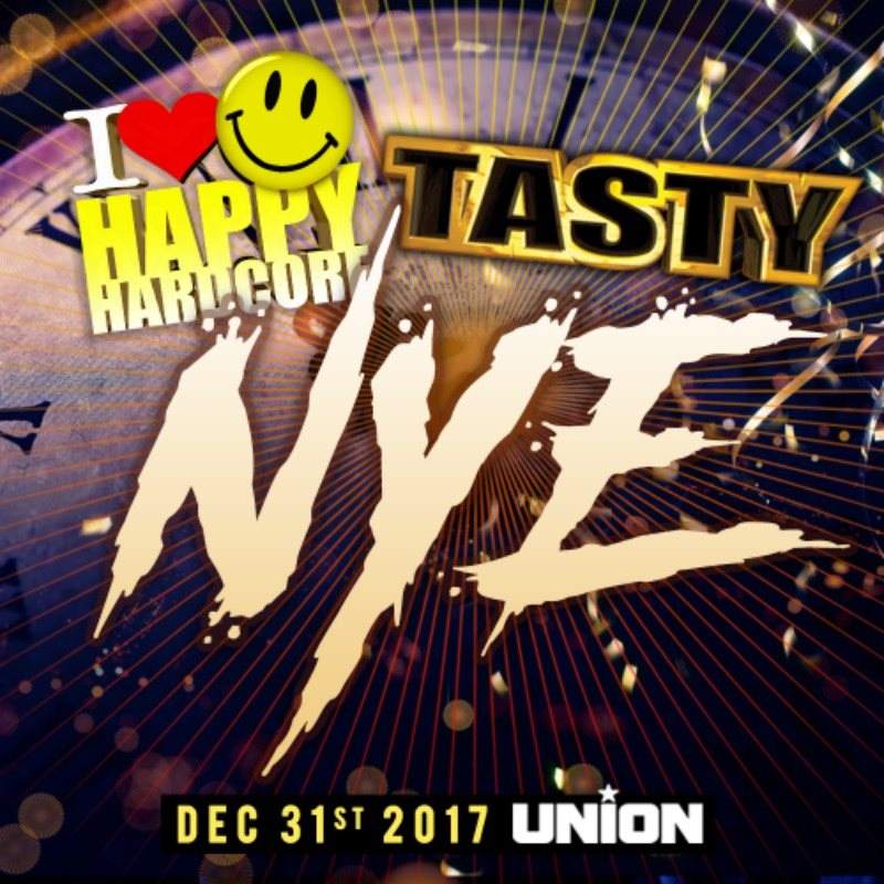 I Love Happy Hardcore & Tasty NYE 2017 bei Union Club, Vauxhall, London