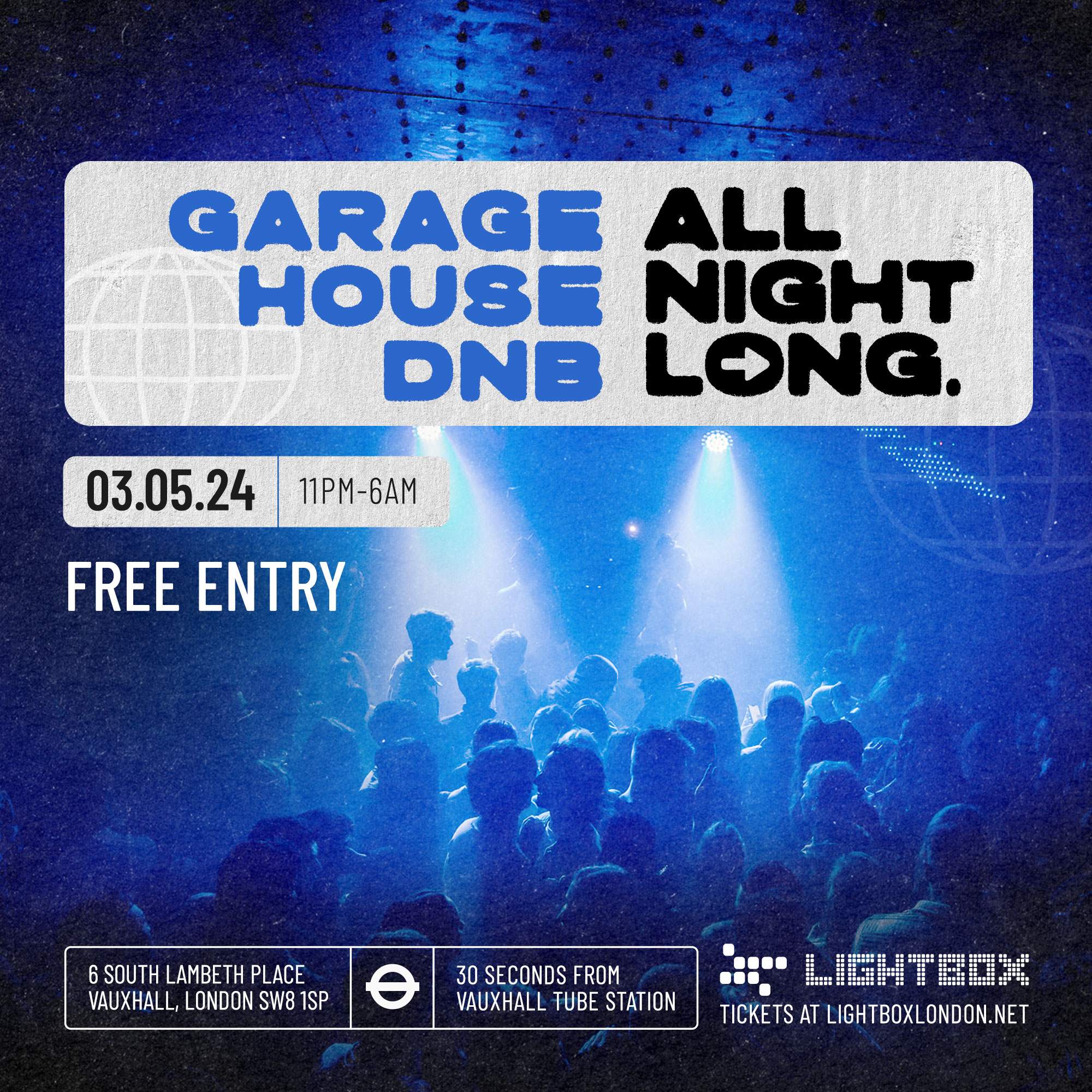 All Night Long - GARAGE / HOUSE / DNB! at Lightbox, London
