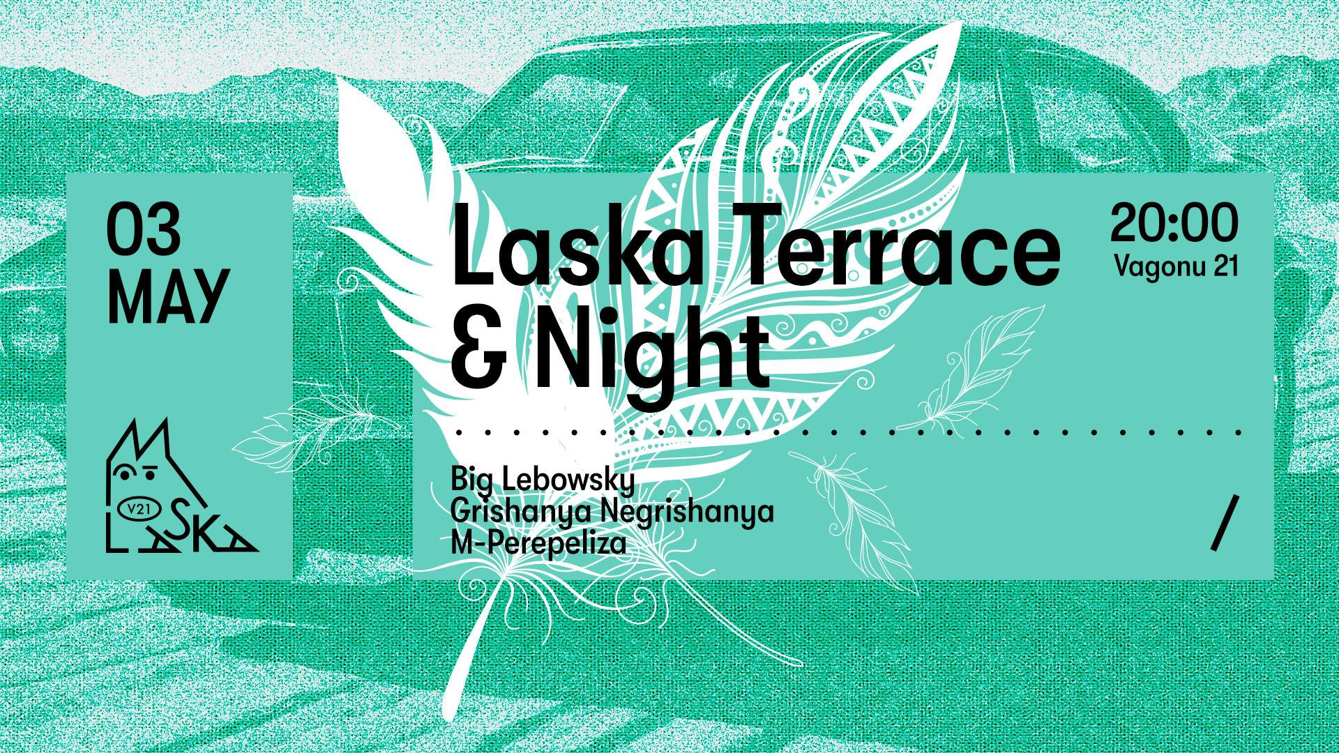 Laska Terrace & Night - Big Lebowsky / Grishanya Negrishanya / M-Perepeliza at Laska V21, Riga