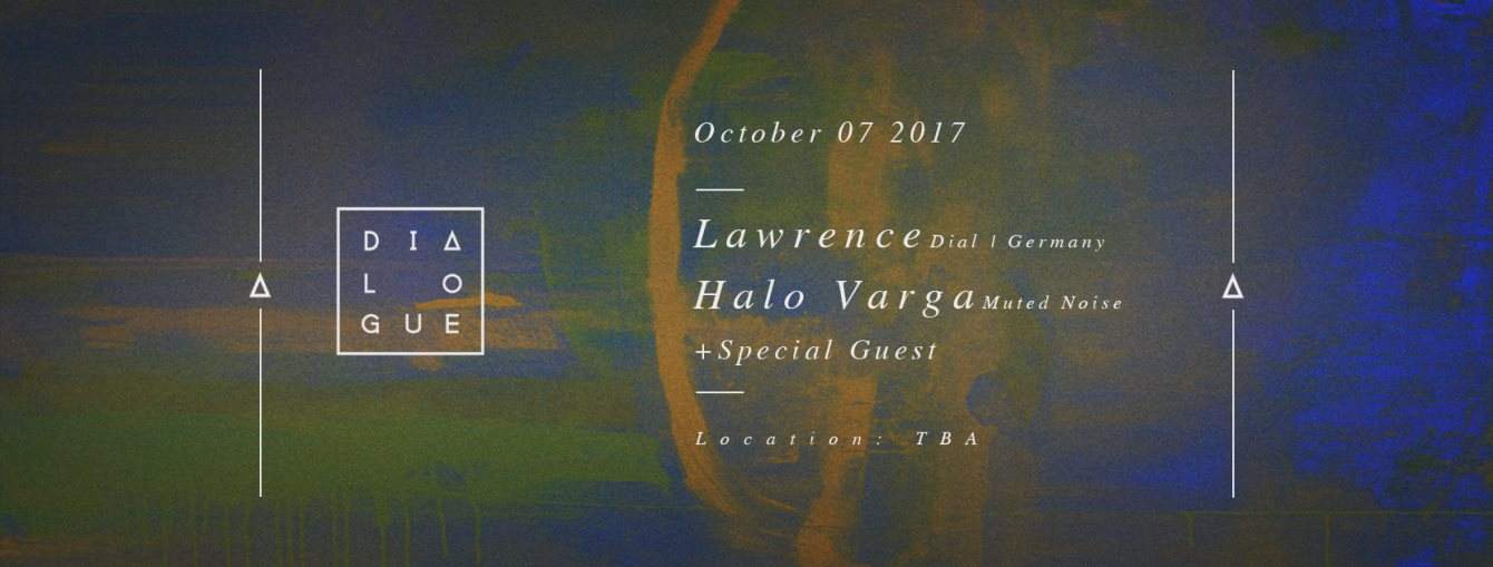 DIALOGUE™ Feat. Lawrence (LA Debut), Special Guest, Halo em TBA - Los ...