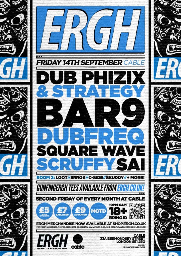 Ergh - Dub Phizix / Strategy / Bar9 bei Cable London, London