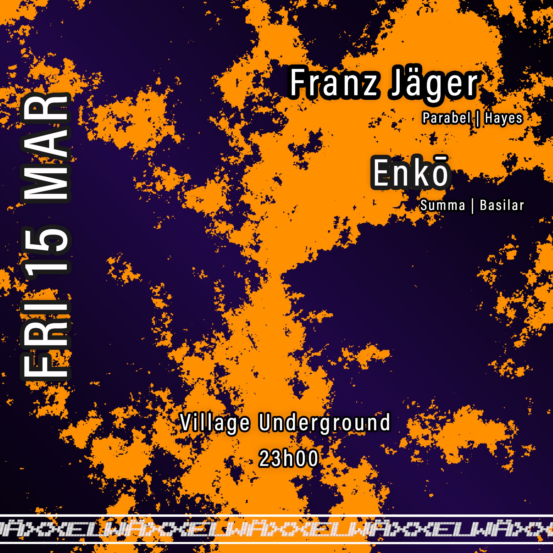 Wäxxel Label Night w/ Franz Jäger & Enkō at Village Underground Lisboa ...