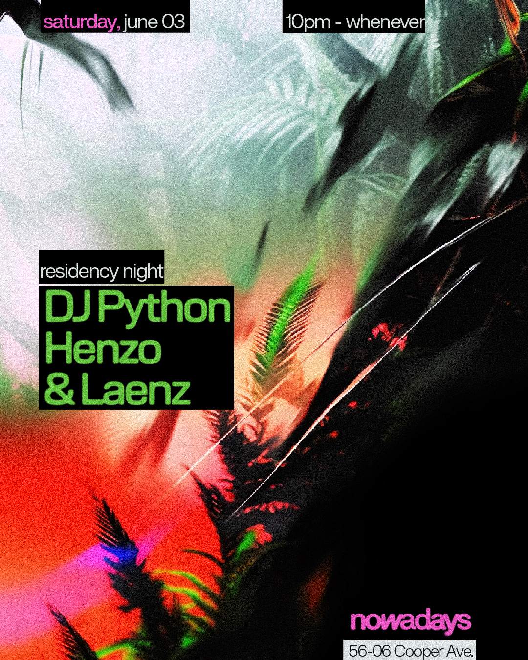 DJ Python Residency with Henzo and Laenz at Nowadays, New York City