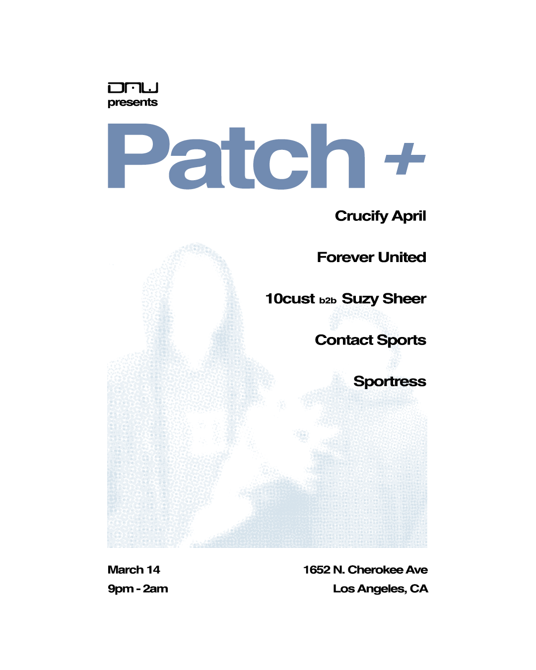 DAW - Patch +, Contact Sports, Suzy Sheer, 10cust, Crucify April ...