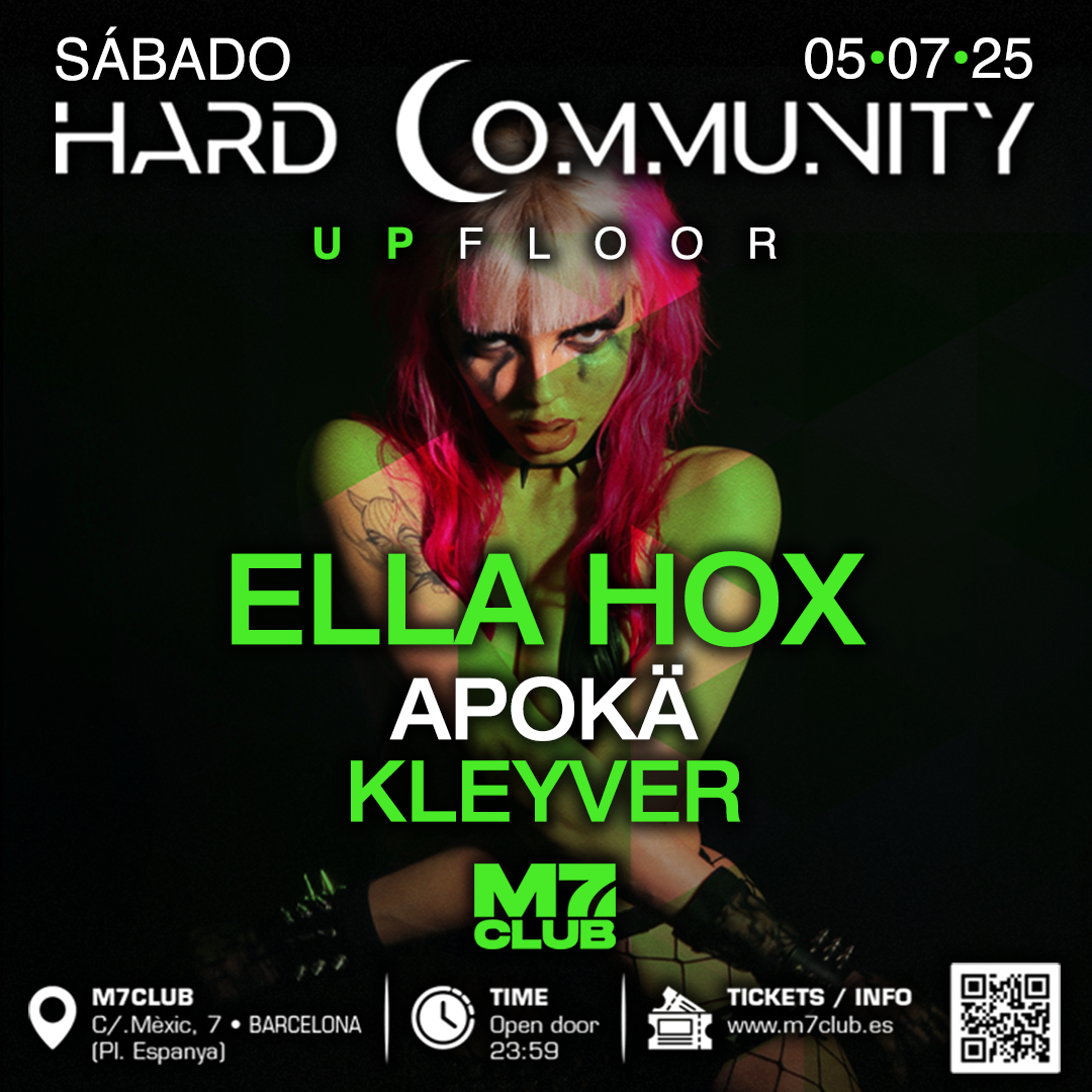 HARD COMMUNITY [ELLA HOX,Apokä & Kleyver] at M7 Club, Barcelona · Tickets