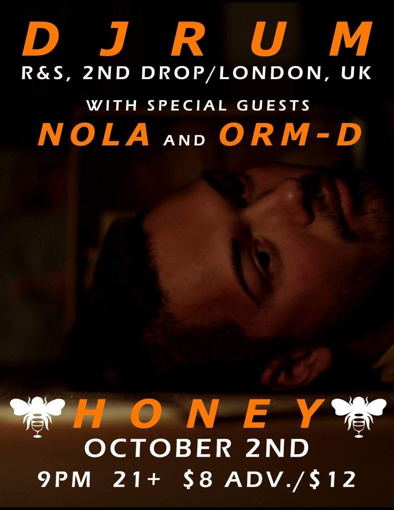 DjRUM with Special Guests Nola and ORM-D at Honey en Honey Lounge ...