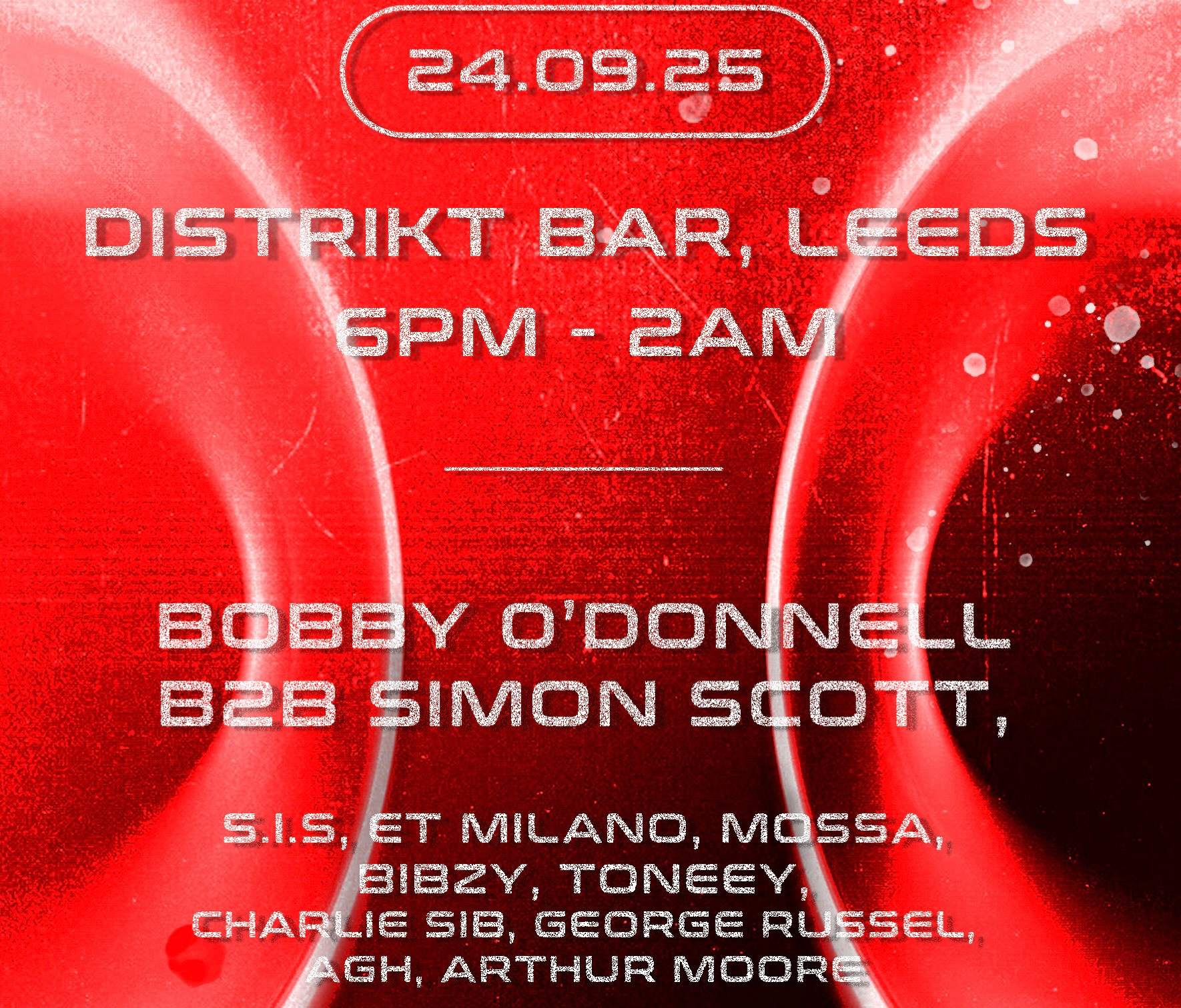 8 Cliff Records presents : Bobby O'Donnell & Simon Scott at Distrikt, Leeds