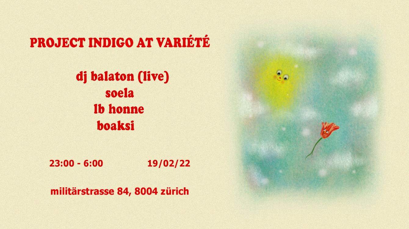 Project Indigo at Variété Feat. Soela, DJ Balaton/Ninze en Space2.0, Zurich