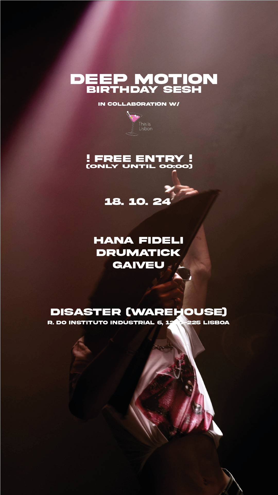 DEEP MOTION - BIRTHDAY SESH - FREE ENTRY at Disaster, Lisbon