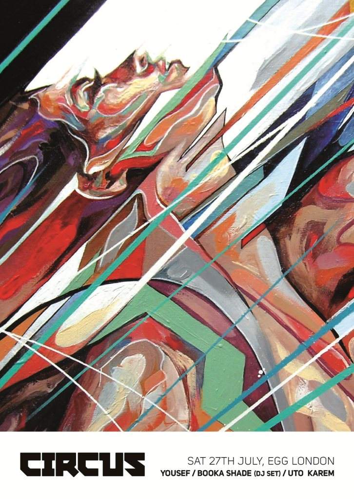 Circus with Booka Shade, Yousef, Uto Karem & David Glass bei Egg London ...