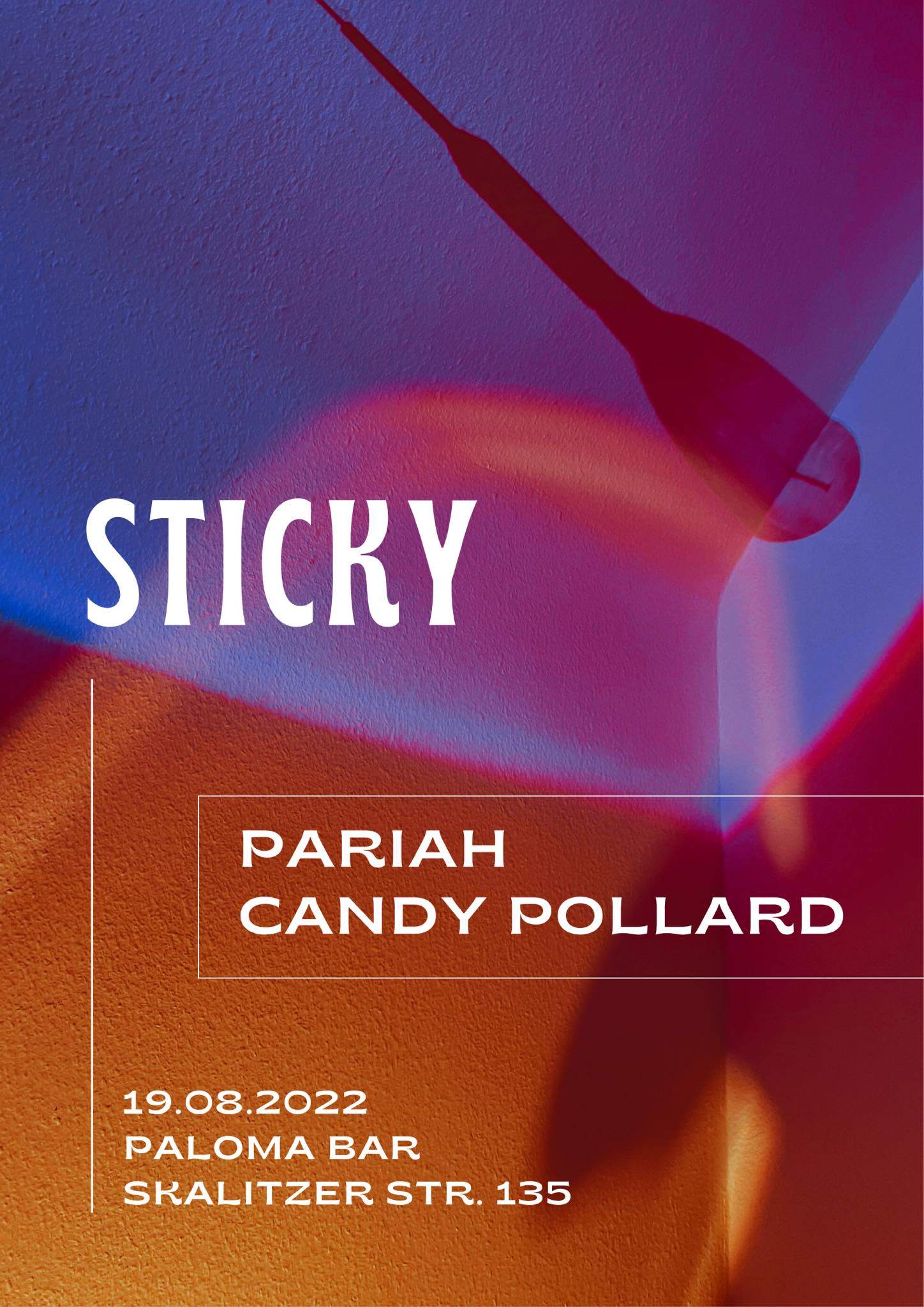 Sticky with Pariah, Candy Pollard at Paloma, Berlin