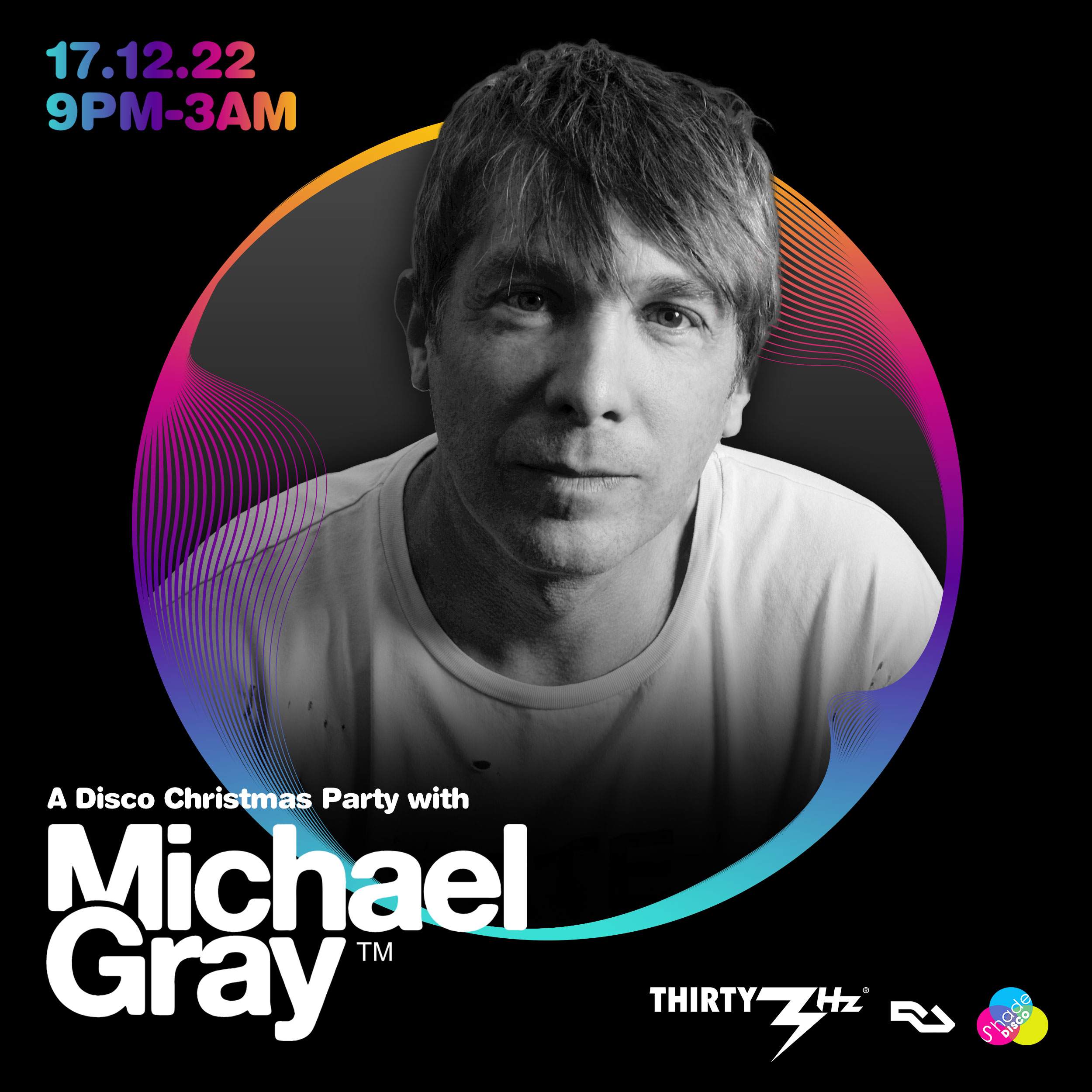Shade Disco with Michael Gray (Christmas Party) at Thirty3hz, South + East