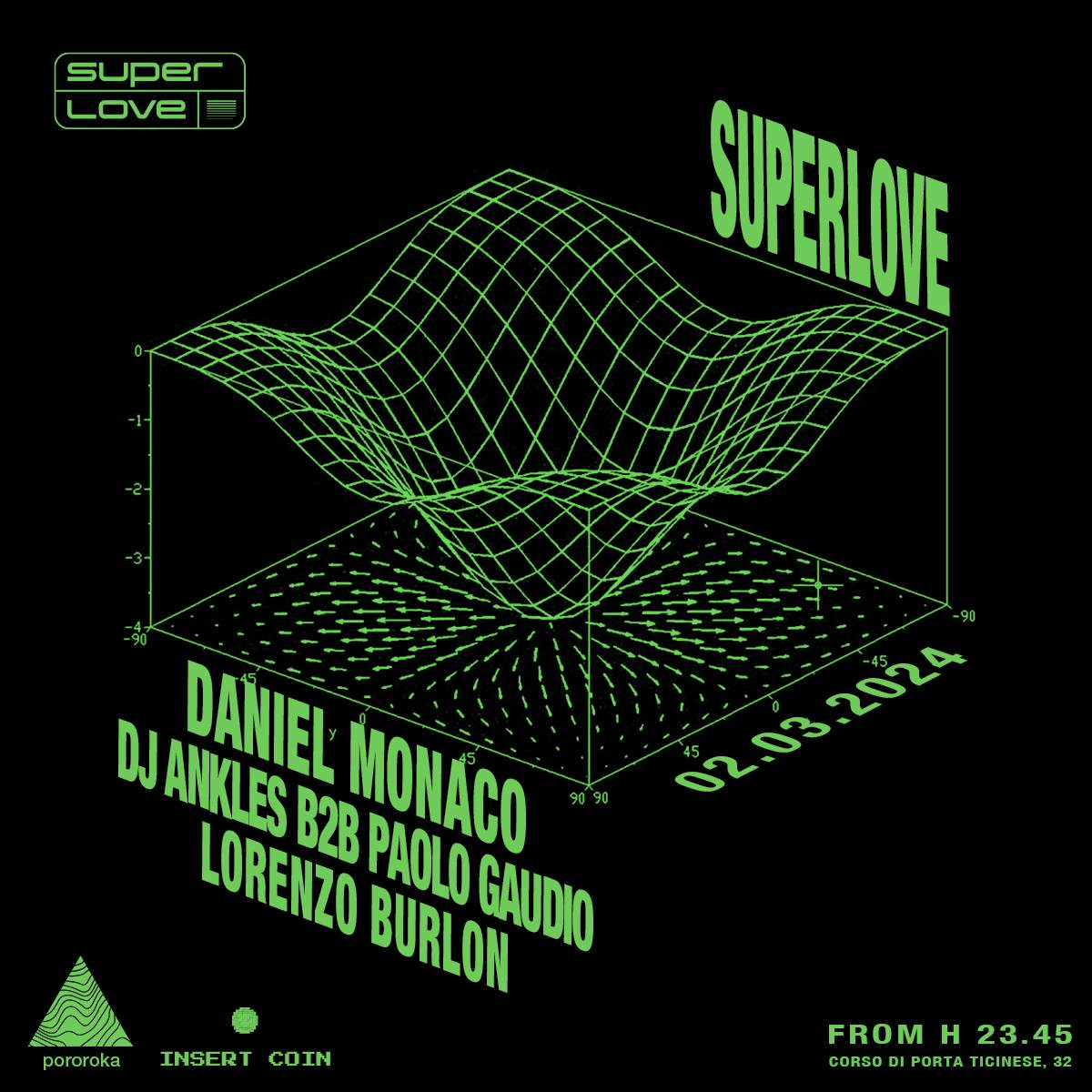 Pororoka & Insert Coin with Daniel Monaco at Superlove, Milan