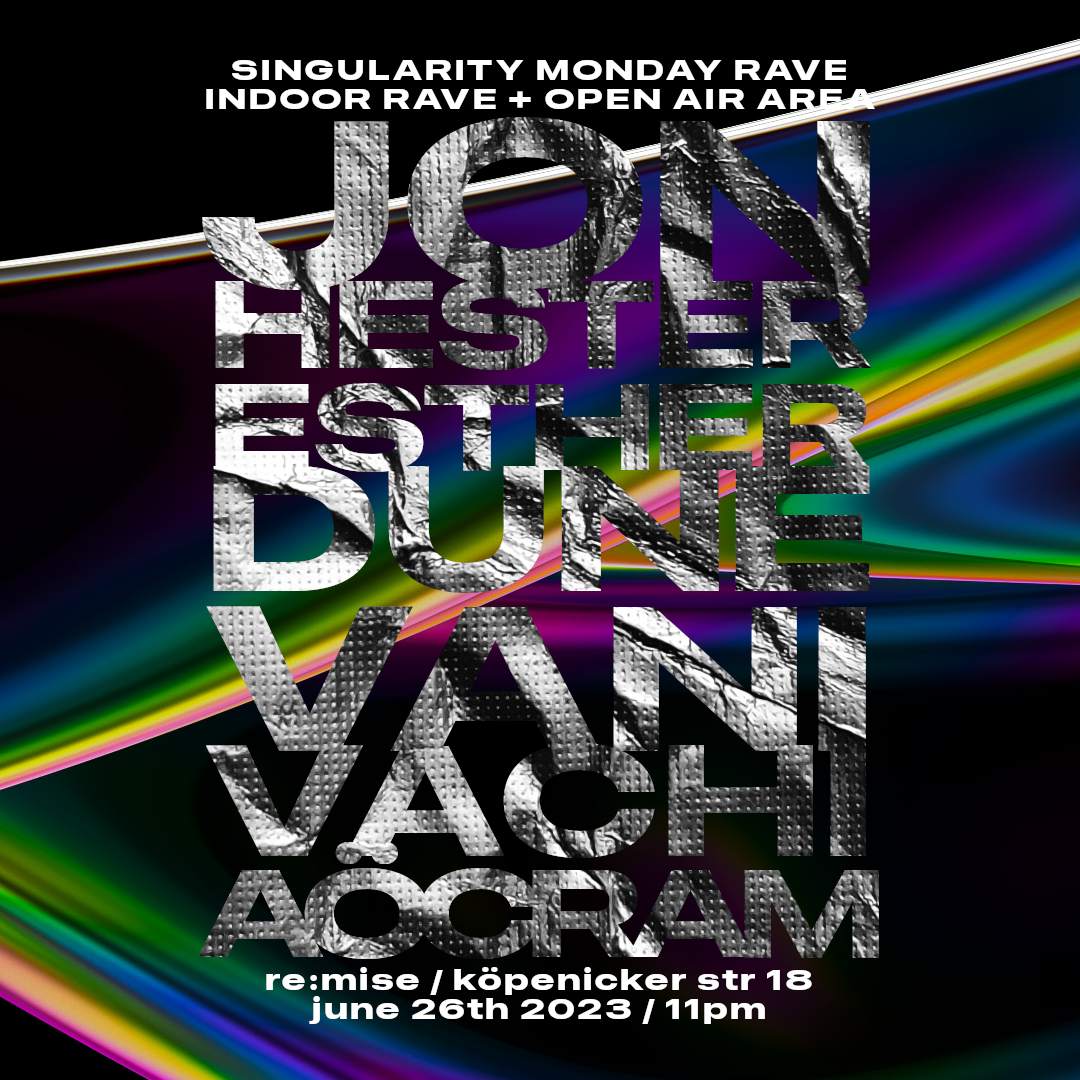 SINGULARITY MONDAY RAVE / indoor rave + open air area at Re:mise, Berlin