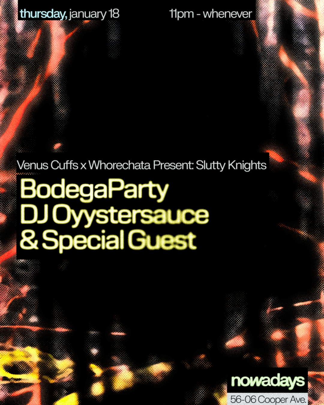 Venus Cuffs x Whorechata present: Slutty Knights at Nowadays, New York City