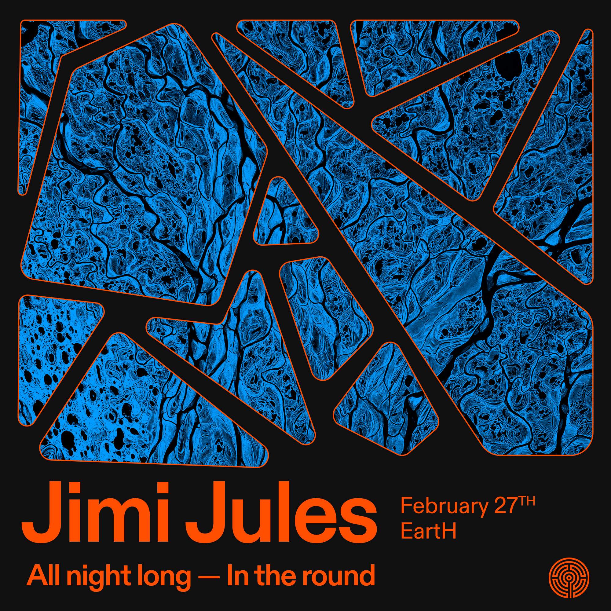 Labyrinth presents: Jimi Jules All Night Long In The Round at EartH ...