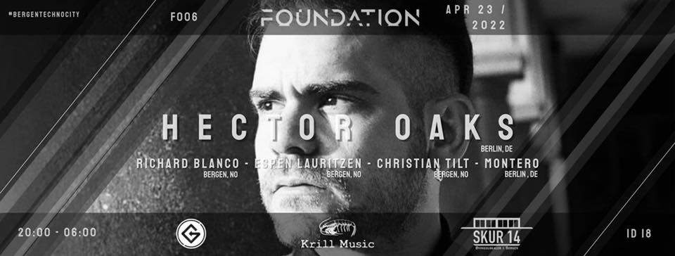 Foundation by Krill Music presents: Hector Oaks at TBA - Skur 14, Bergen