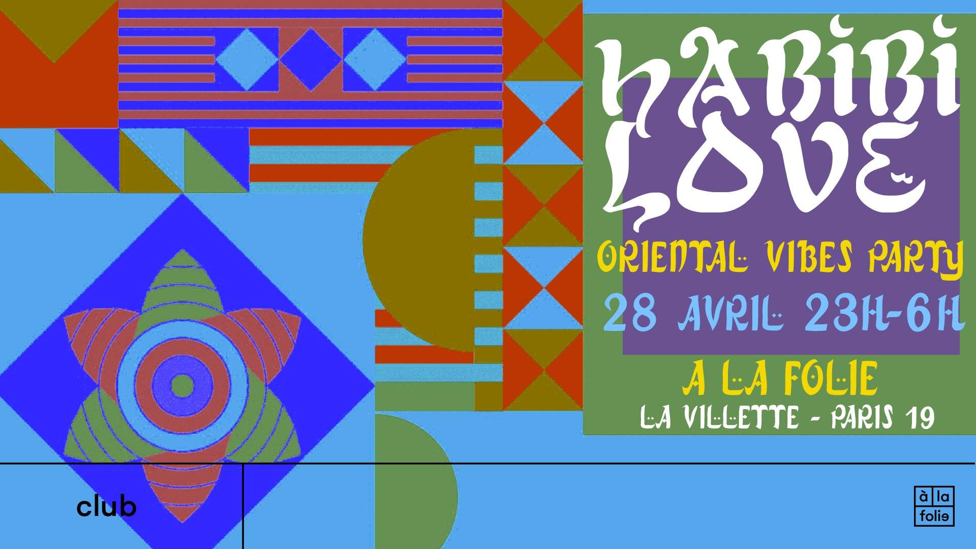 Habibi Love - Oriental vibes Party à La Villette at à la Folie Paris, Paris