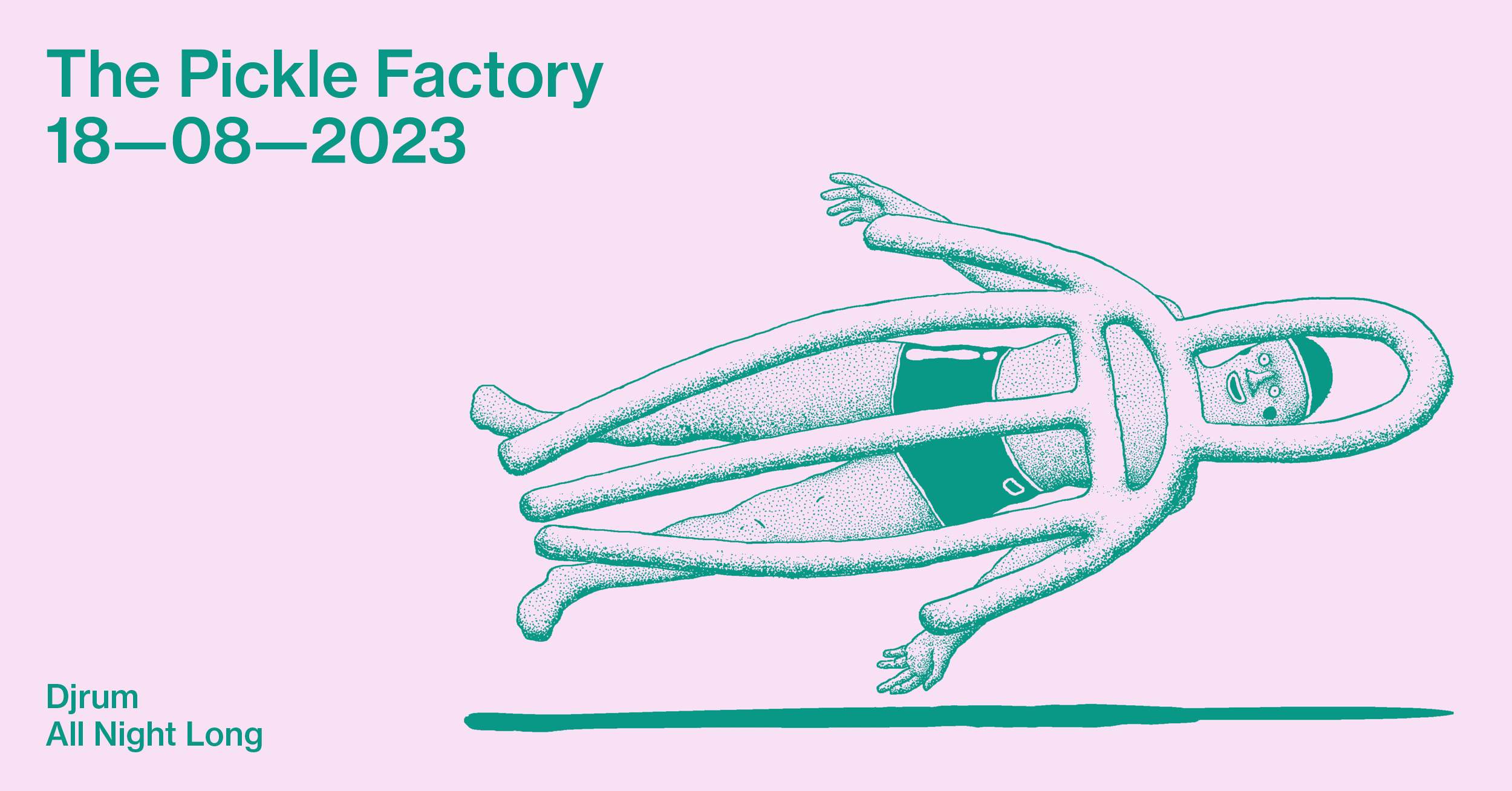 The Pickle Factory with DjRUM All Night Long at The Pickle Factory, London