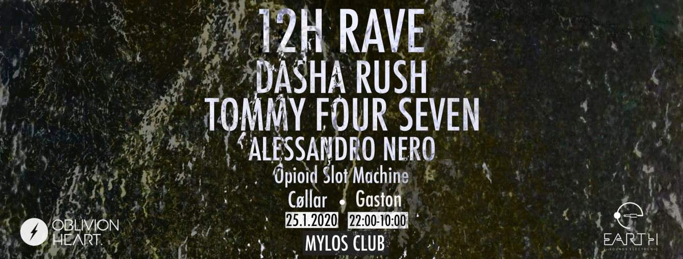 12H Rave with Dasha Rush, Tommy Four Seven & More. em Mylos Complex ...