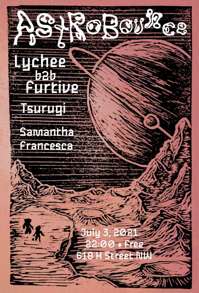 Astrobounce #2: Lychee b2b Furtive, Tsurugi, Samantha Francesca bij 618 ...