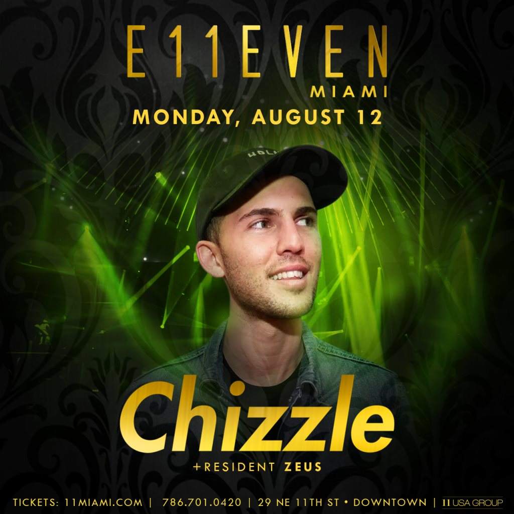 Chizzle at E11EVEN MIAMI & ROOFTOP, Miami