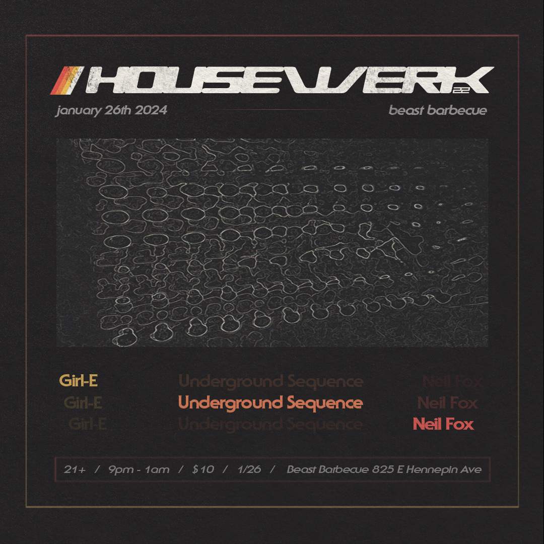 Housewerk with DJs Underground Sequence, Girl-E and Neil Fox at TBA ...