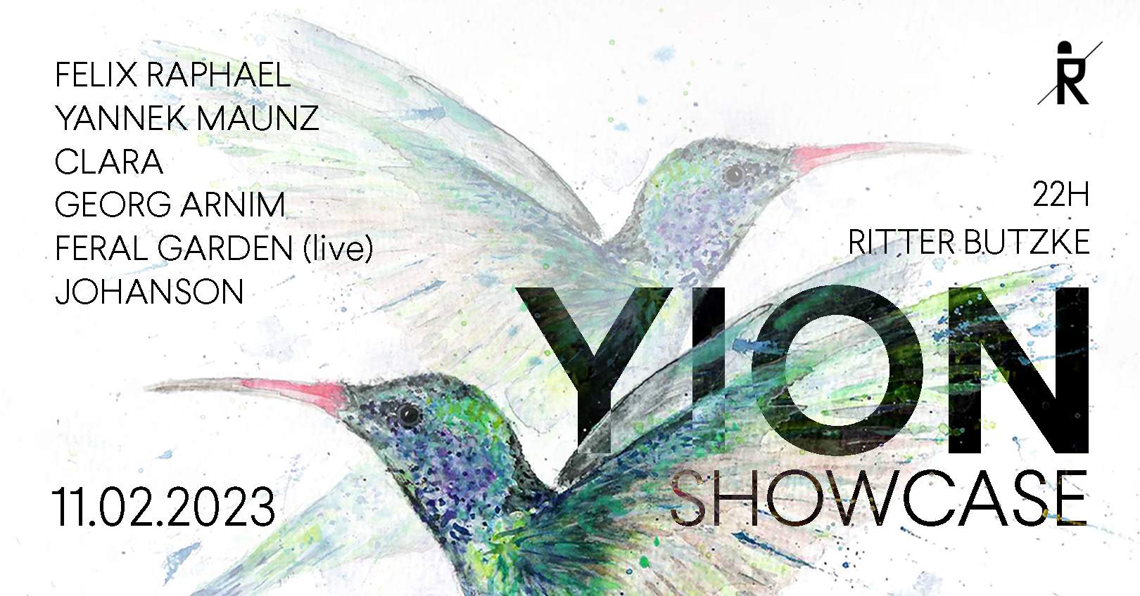 YION w/ Felix Raphael, Yannek Maunz uvm at Ritter Butzke, Berlin