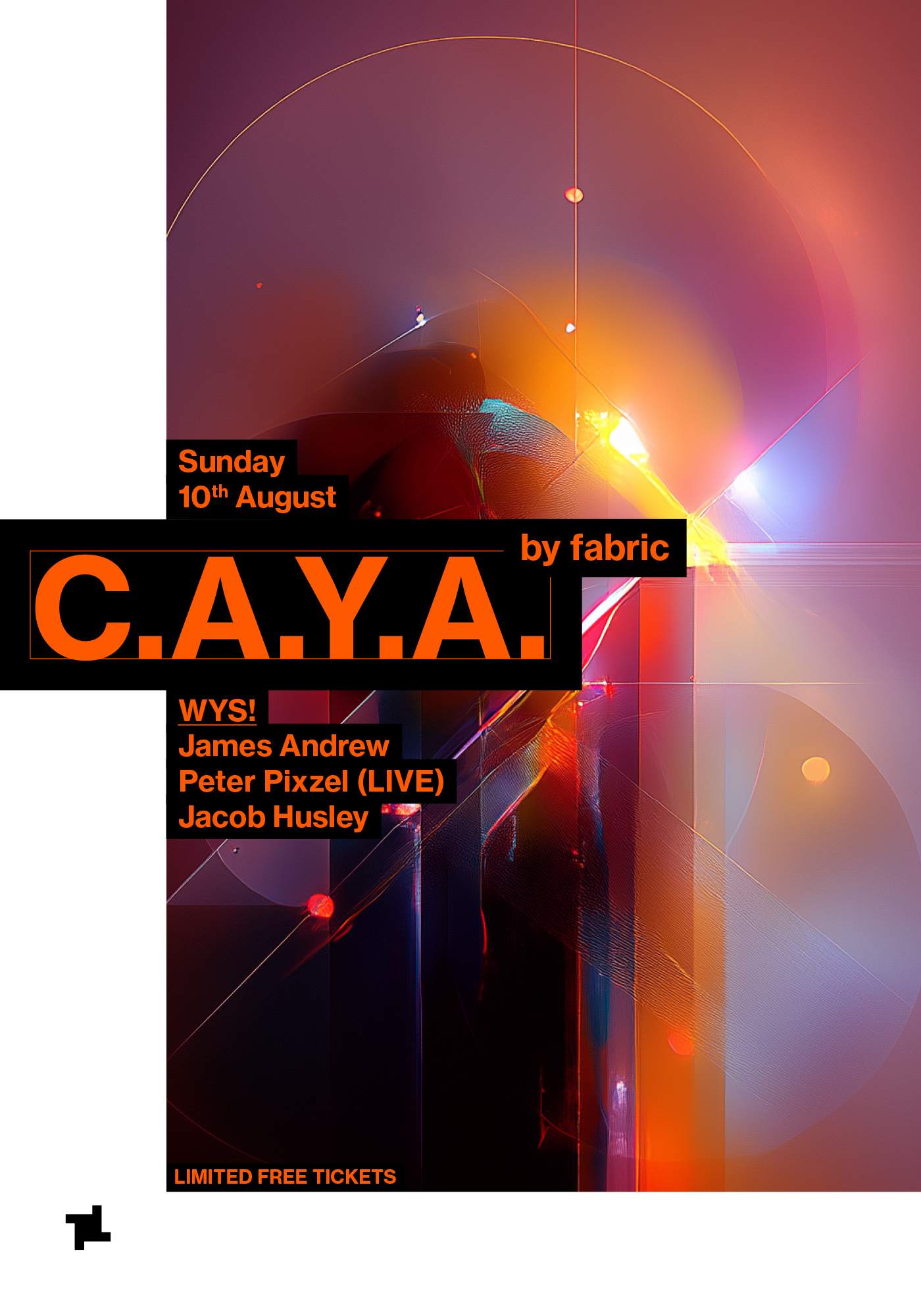 CAYA by fabric: WetYourself - James Andrew, Peter Pixzel (LIVE), Jacob ...