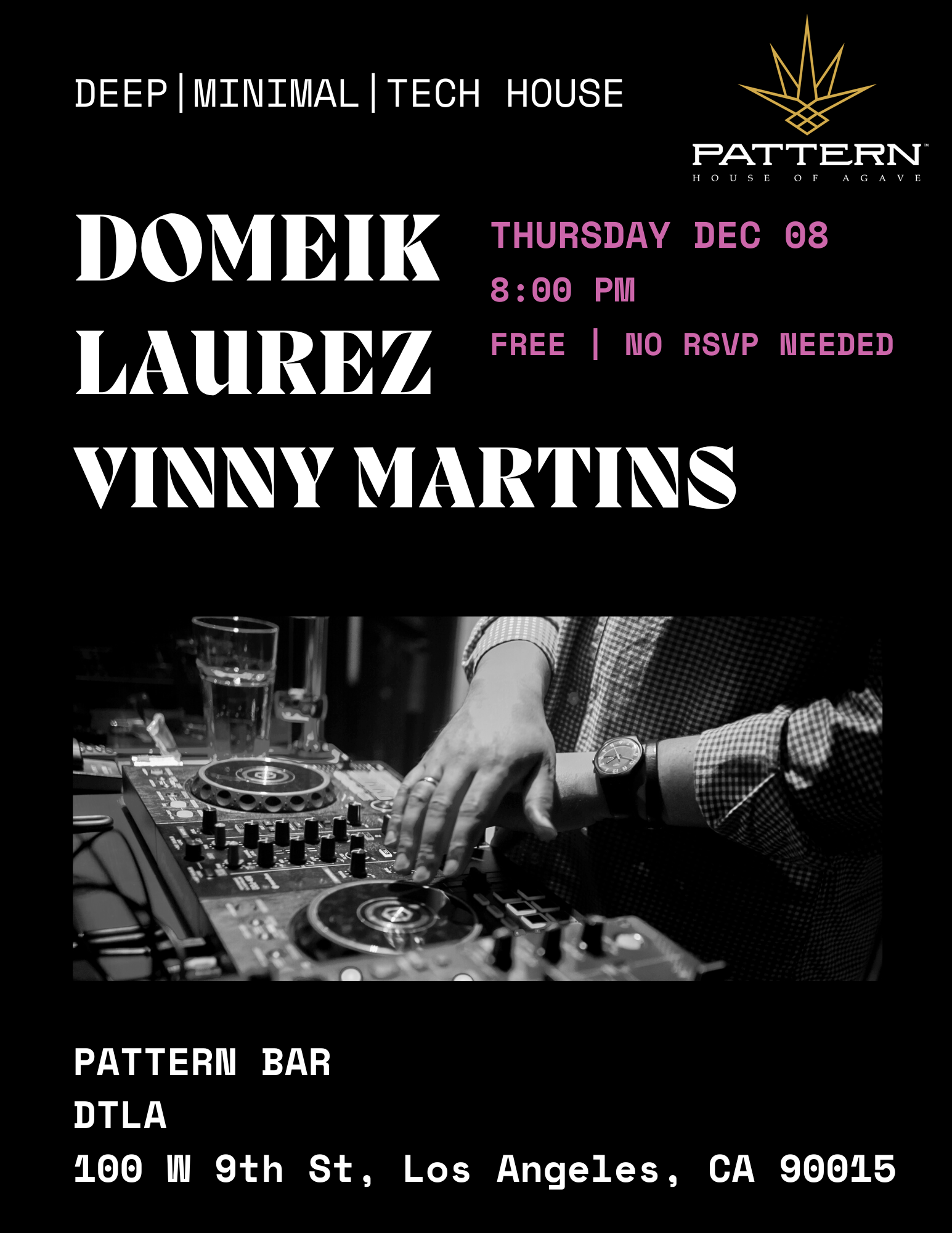 DEEP - MINIMAL - TECH HOUSE at Pattern Bar, Los Angeles