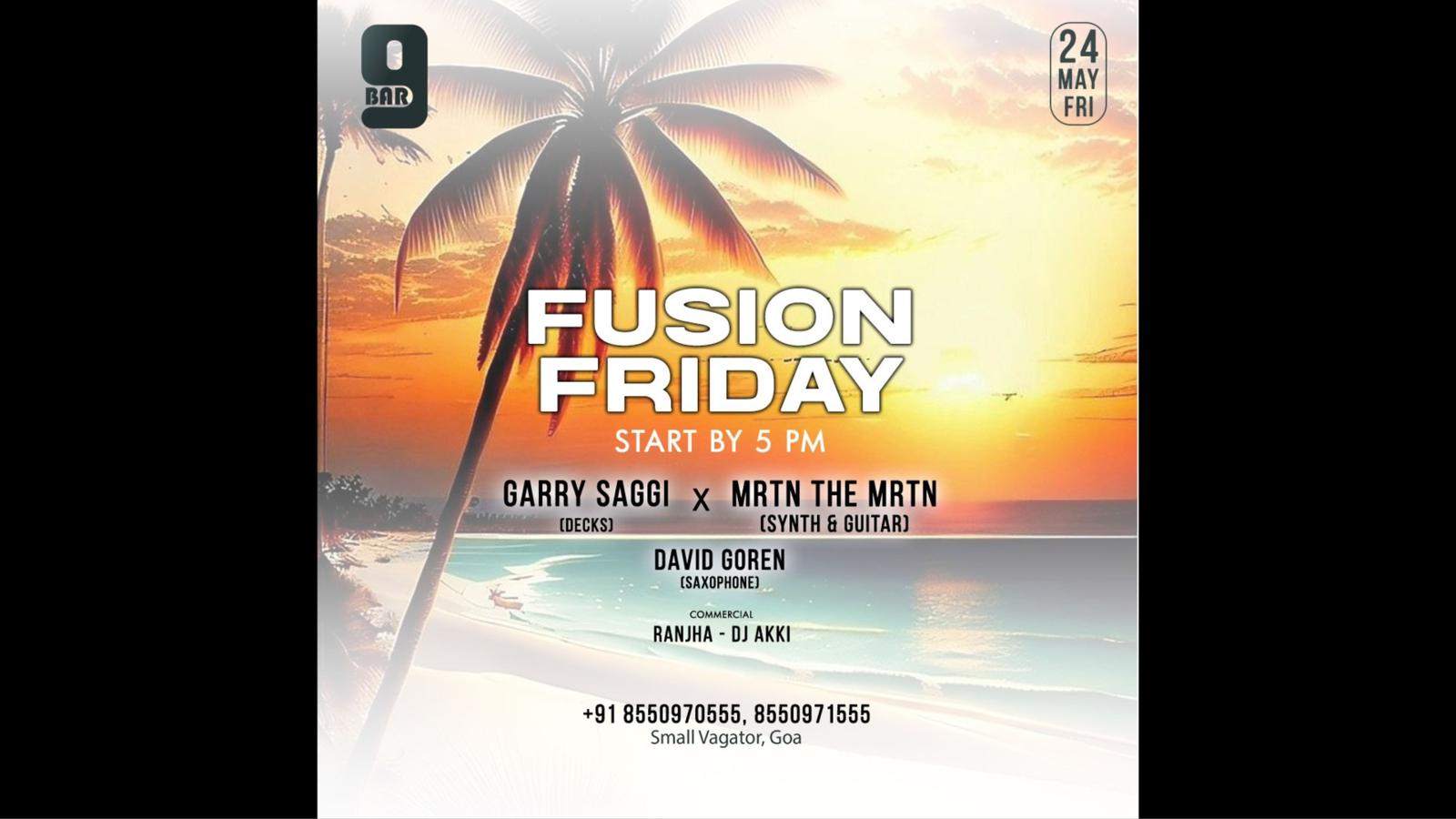 FUSION FRIDAY BY 9 BAR at TBA - 9 BAR GOA, Goa