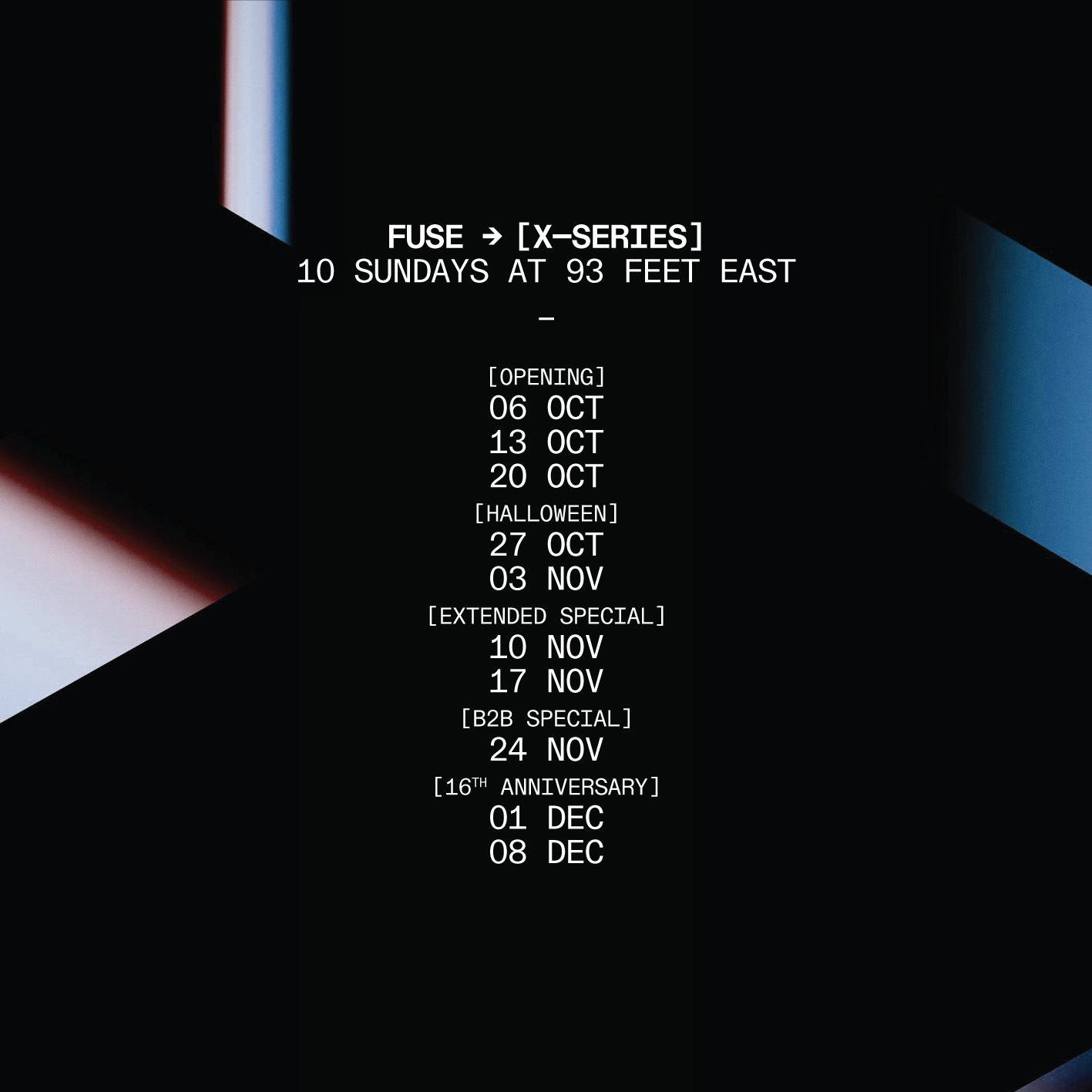 FUSE [X—SERIES]: #008 - 24th Nov [B2B Special] at 93 Feet East, London