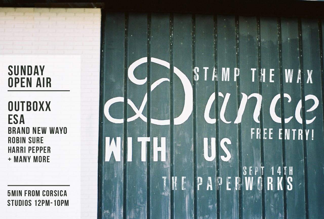Stamp The Wax presents A Free Open Air with Outboxx, Esa & Brand New ...