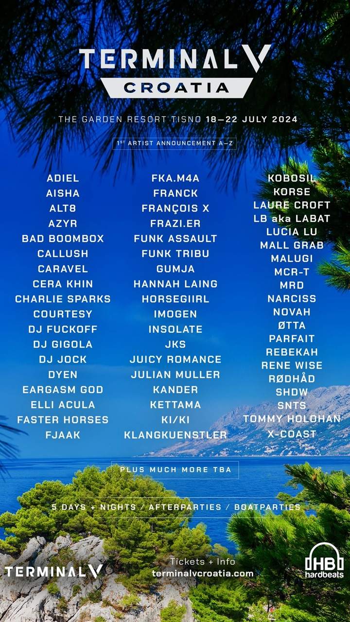 Terminal V Croatia 2024 at The Garden Tisno, Croatia · Tickets