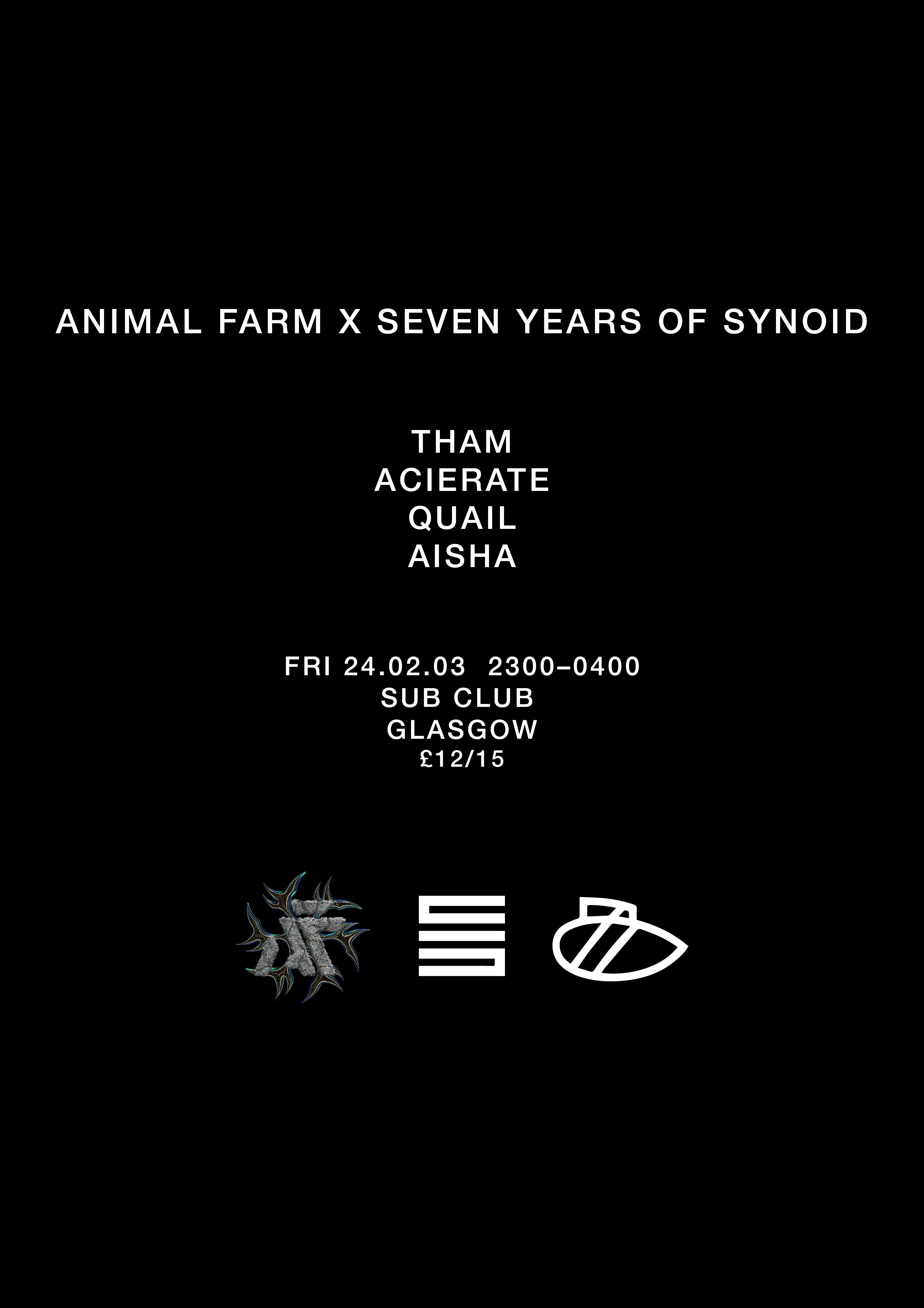 Animal Farm x Seven Years of SYNOID // Tham // Acierate // Quail ...