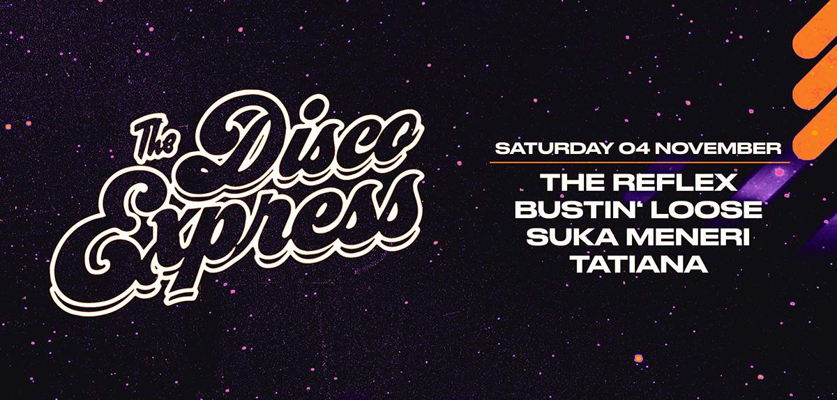 The Disco Express - LONDON W/ The Reflex at Oslo Hackney, London
