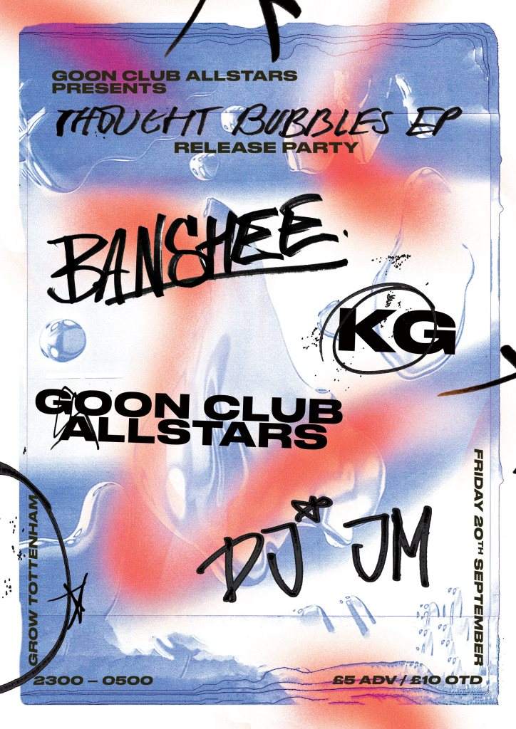 Goon Club Allstars presents Thought Bubbles EP Release Party em Grow ...