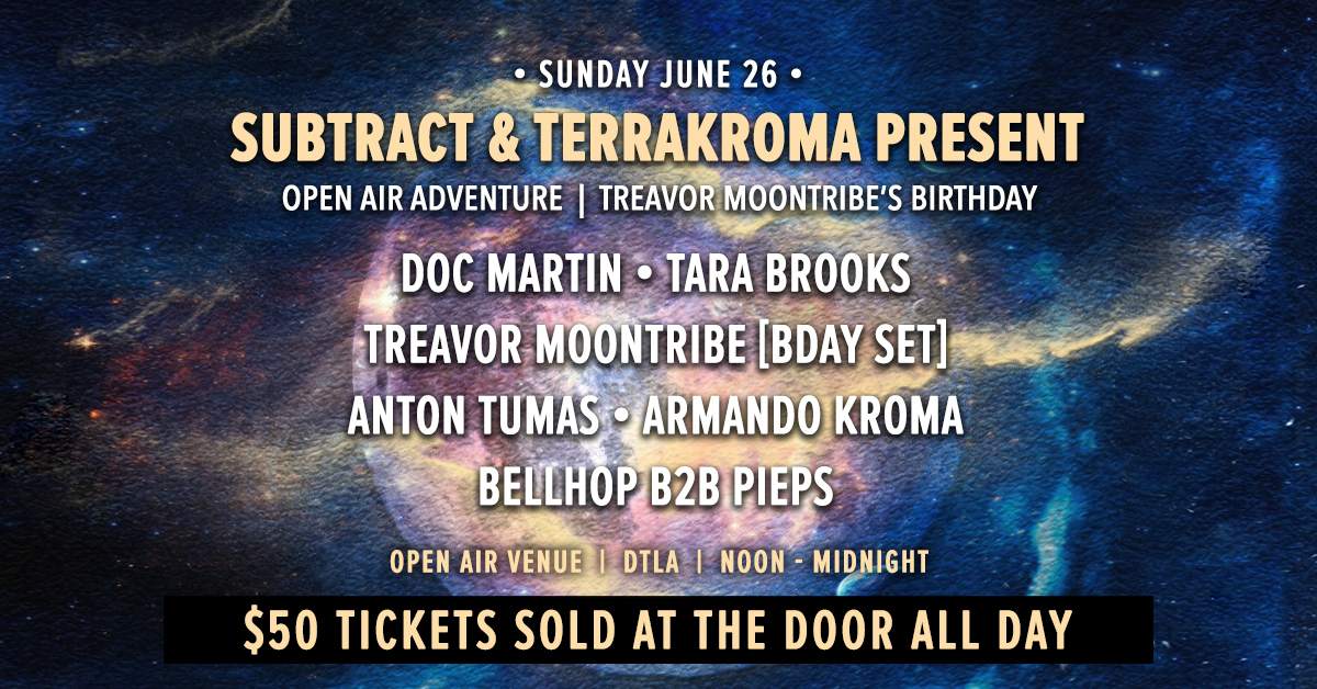 DTLA Open Air Adventure - Doc Martin, Tara Brooks & Treavor Moontribe ...