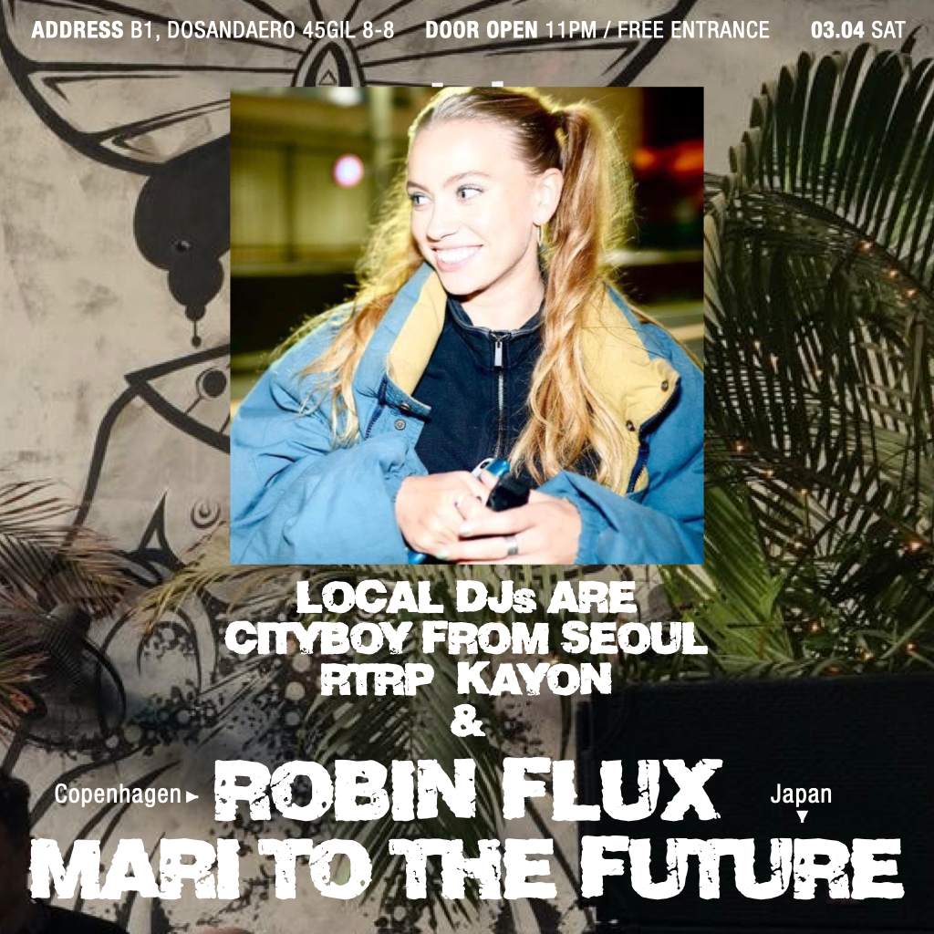 Robin Flux & MARI TO THE FUTURE / ab INVITE at AB, Seoul
